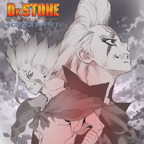 Dr. Stone: Science Future Part 2 · AnimeThemes